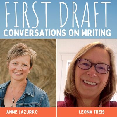 First Draft: Conversations on Writing with Anne Lazurko and Leona Theis « Saskatchewan Writers ...