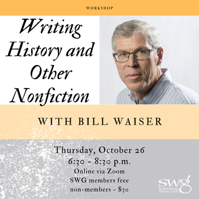 Writing History and other Non-Fiction with Bill Waiser « Saskatchewan ...